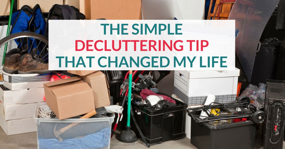 The Simple Decluttering Tip That Changed My Life | Little House Lovely Home
