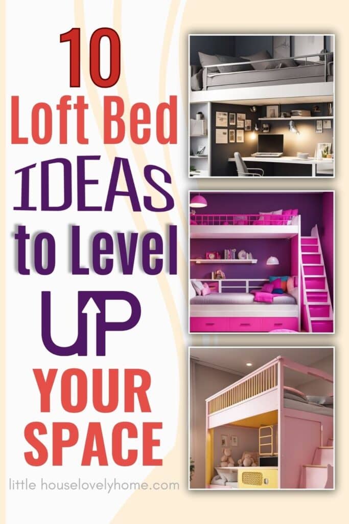 10 Loft Bed Ideas to Level Up Your Space | Little House Lovely Home