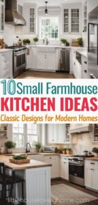 10 Small Farmhouse Kitchen Ideas: Classic Designs for Modern Homes